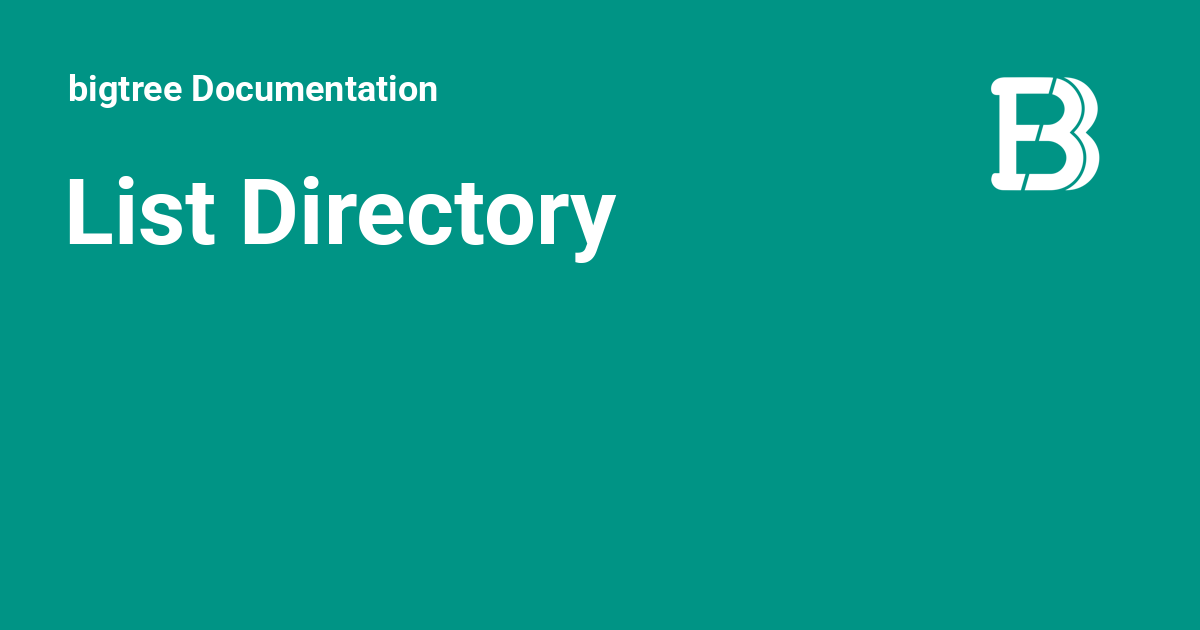List Directory - bigtree Documentation